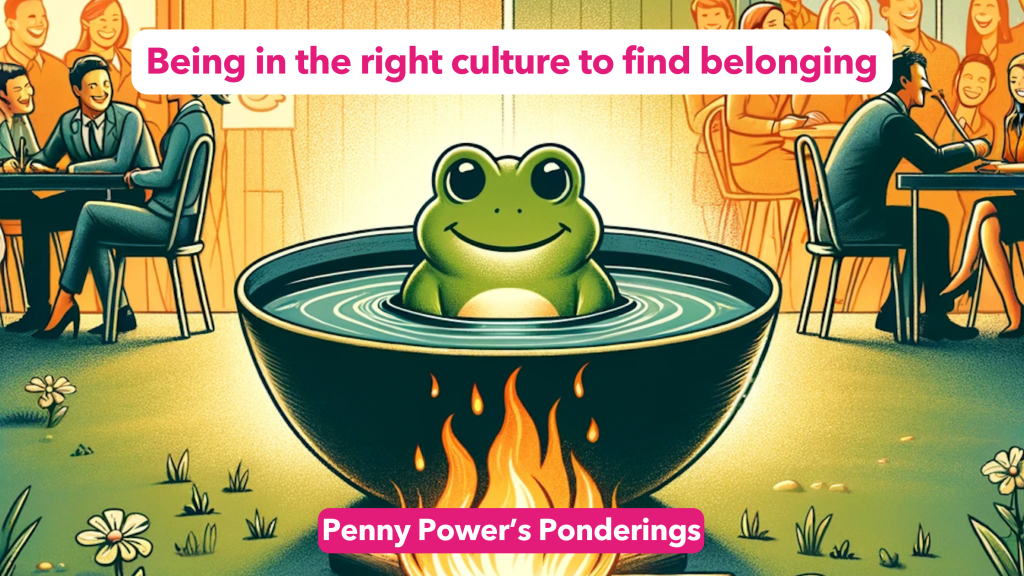 Penny Power Ponders being in the right culture to find belonging ...